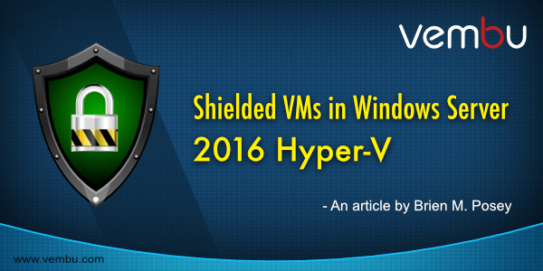 Shielded Vms In Windows Server 2016 Hyper V