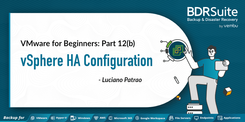 VMware for Beginners – vSphere HA Configuration: Part 12(b) - BDRSuite